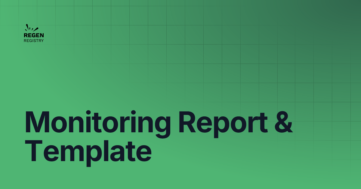 Monitoring Report & Template | Regen Registry Handbook