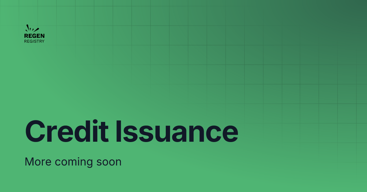 Credit Issuance | Regen Registry Handbook